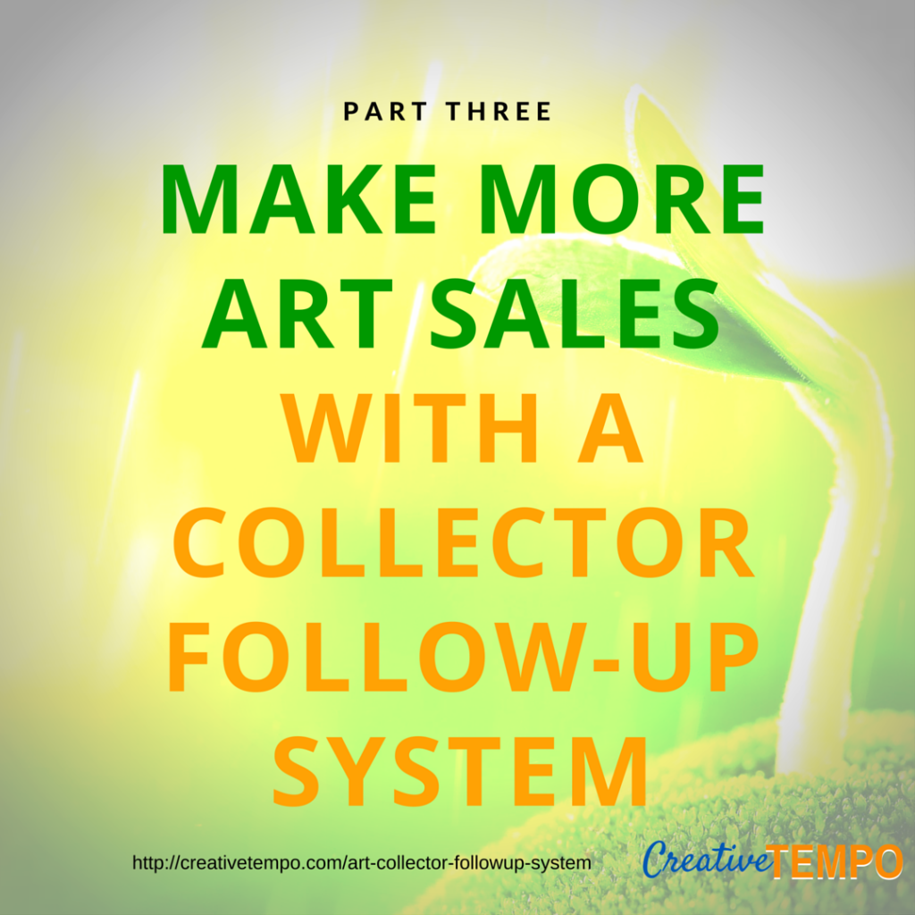 Make More Art Sales With a Collector Follow-Up System